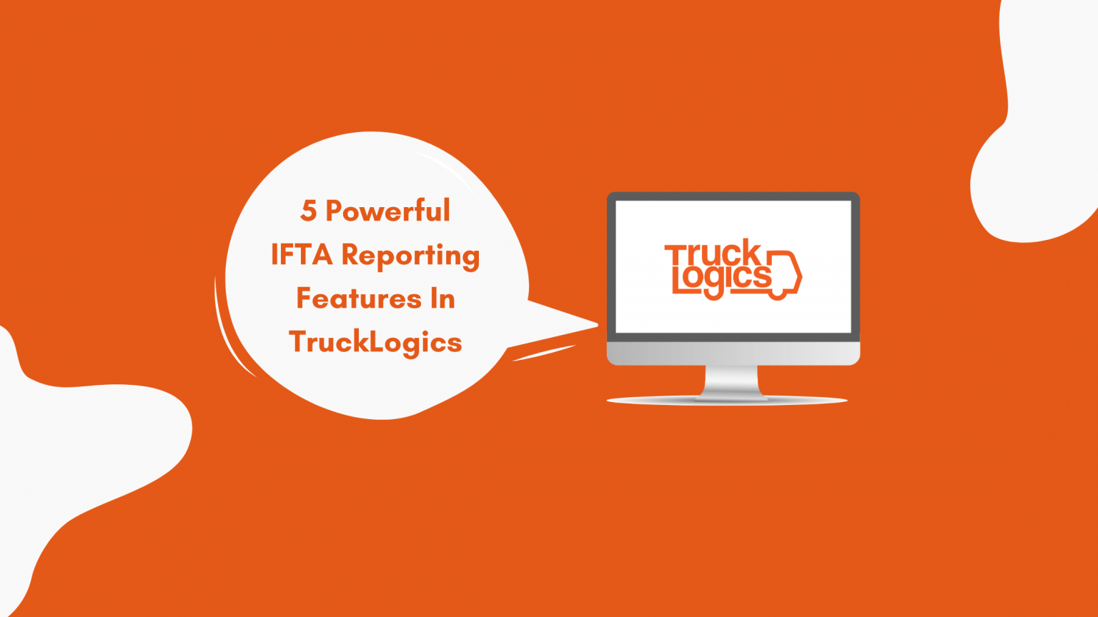 5 Great Features That Make IFTA Reporting Easy! – TruckLogics – Trucking Software | #1 ...