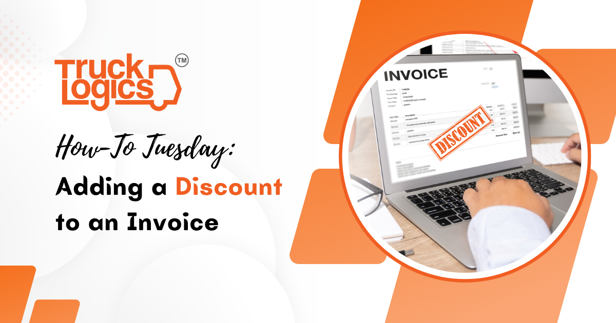 How-To Tuesday: Adding a Discount to an Invoice – TruckLogics ...